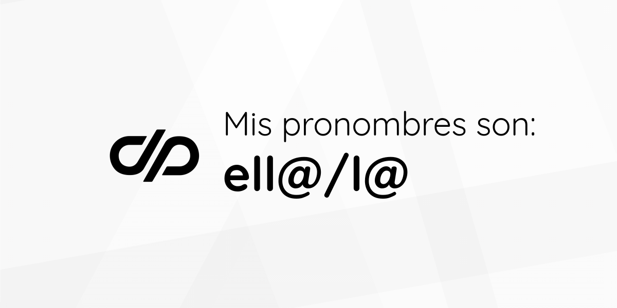 Mis pronombres son: ell@/l@ • Pronombr.es